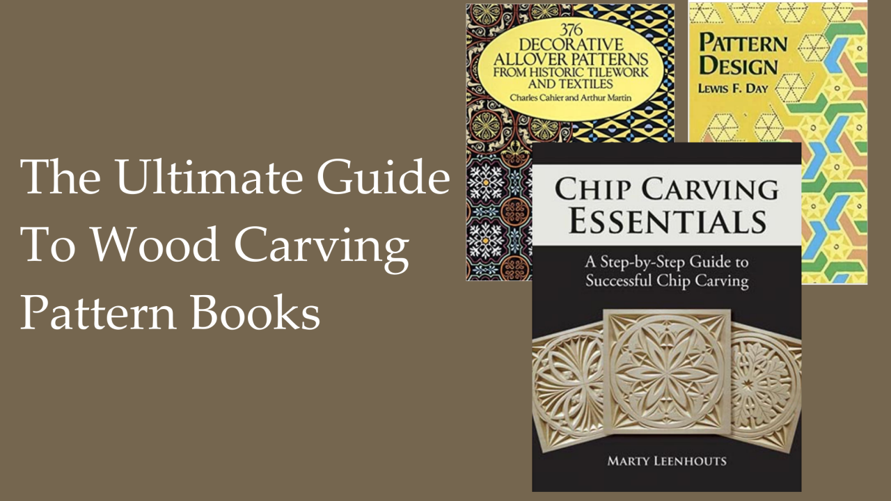 The Ultimate Guide To Wood Carving Pattern Books and Inspiration - My ...